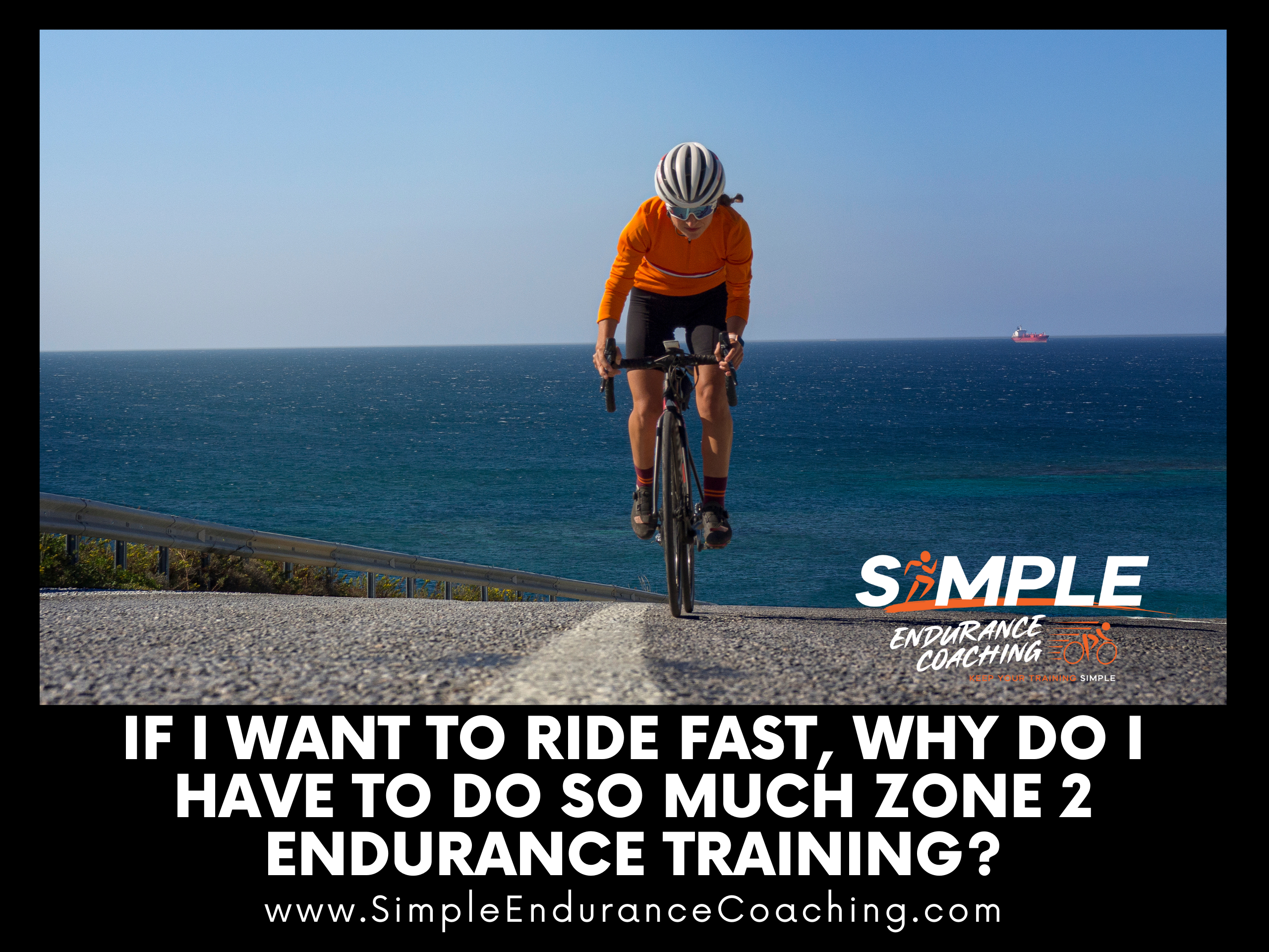 If I Want to Ride Fast, Why Do I Have to Do So Much Zone 2 Endurance ...