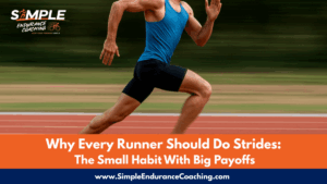 Why Every Runner Should Do Strides: The Small Habit With Big Payoffs